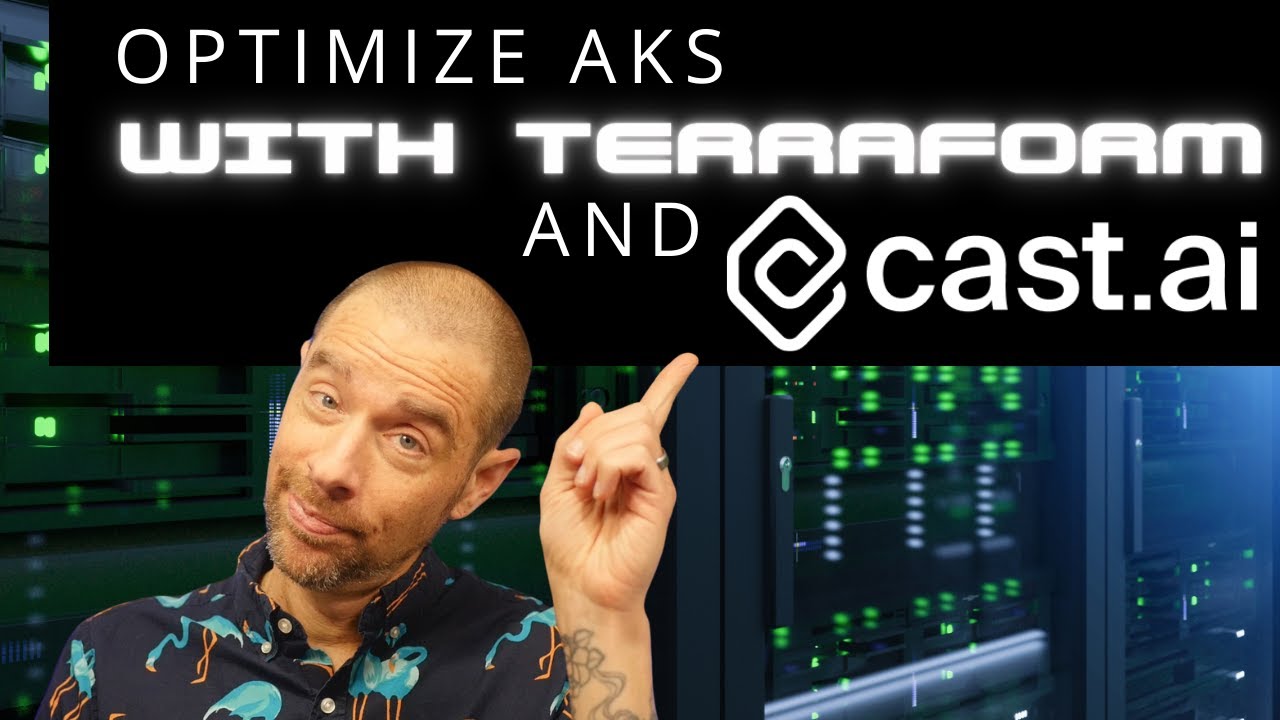 Optimizing AKS with Terraform and CAST AI - YouTube