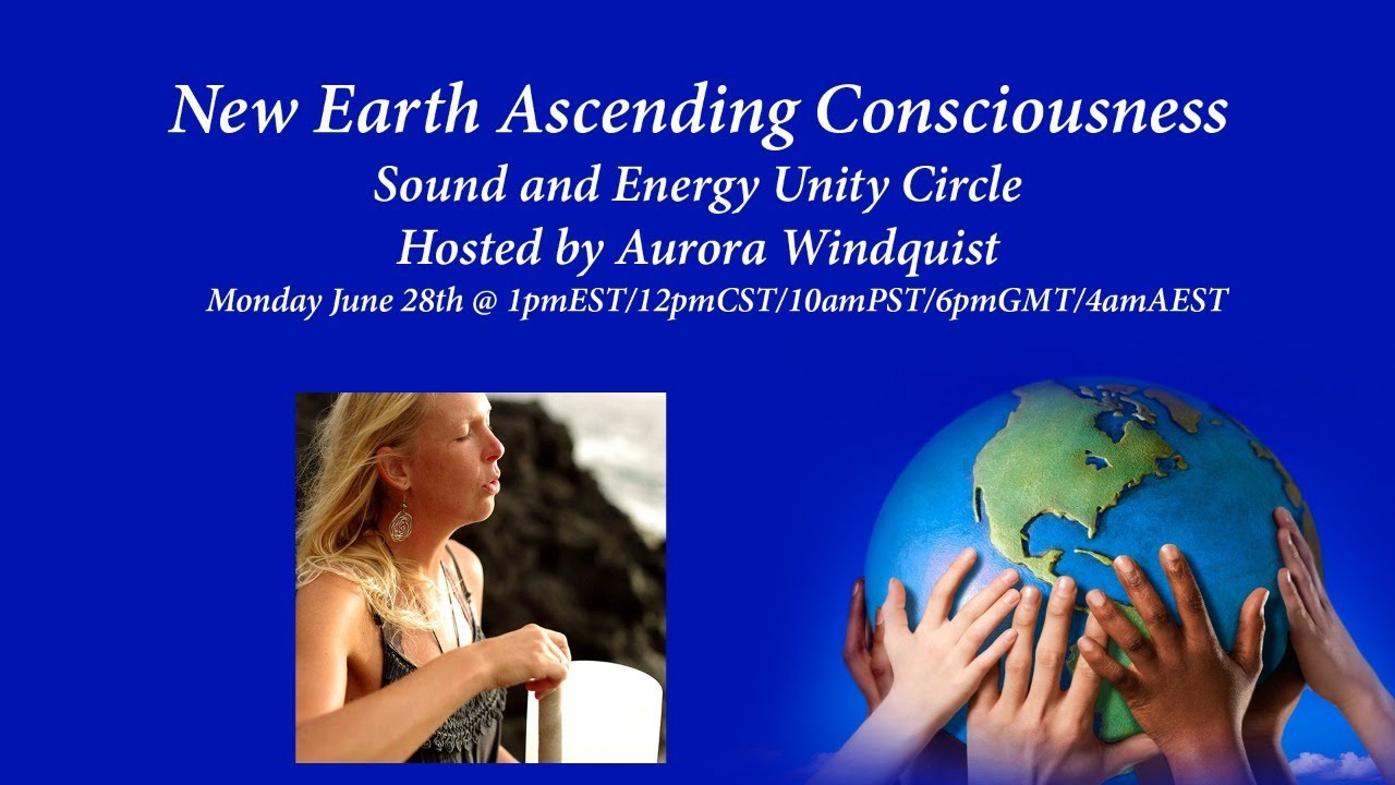 Sound and Energy Unity Circle with Host Aurora Windquist - YouTube