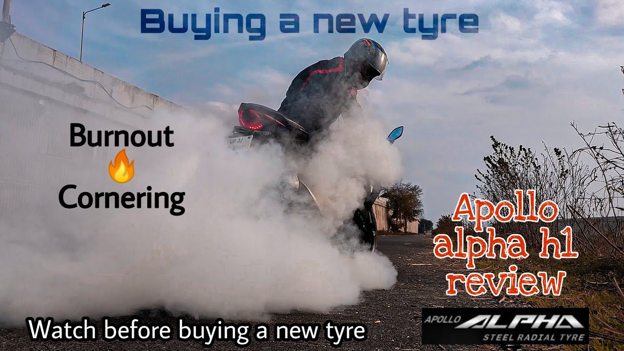 Buying A New Tyre Apollo ALPHA H1 Review Burnout Cornering buying-a-new-tyre-apollo-alpha-h1-review-burnout-cornering