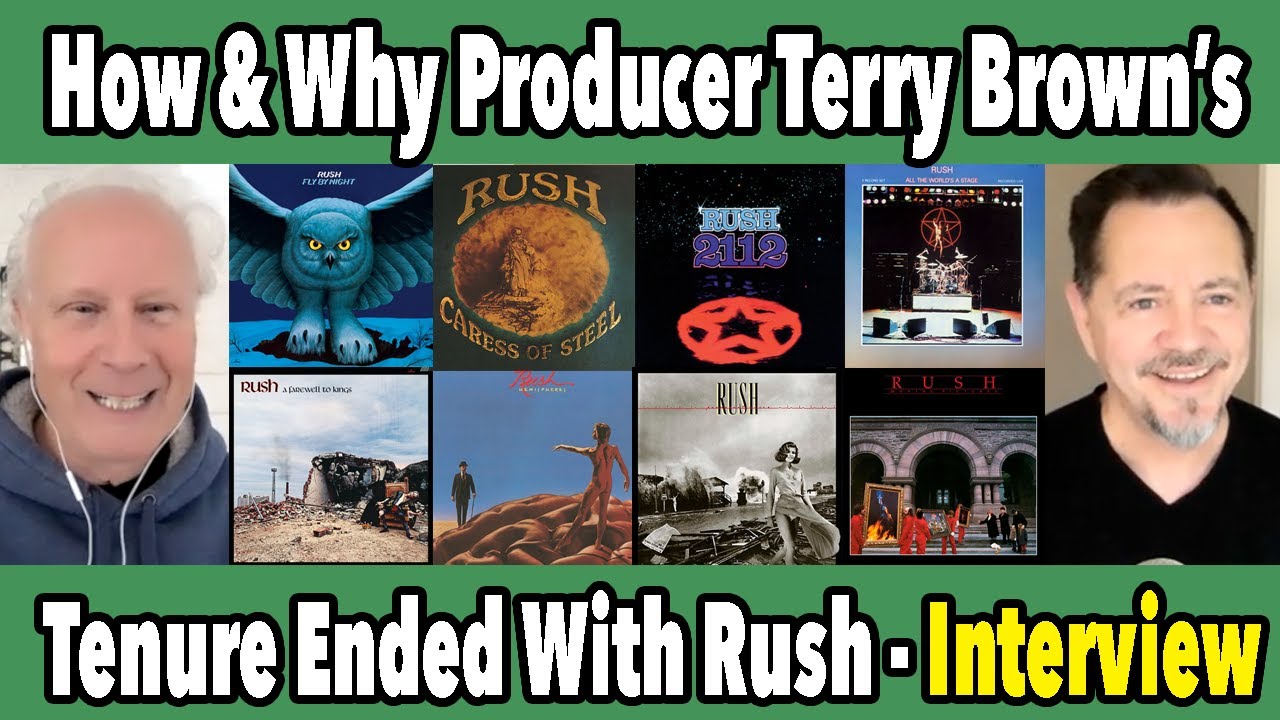 How & Why Producer Terry Brown's Tenure Ended With Rush - Interview ...