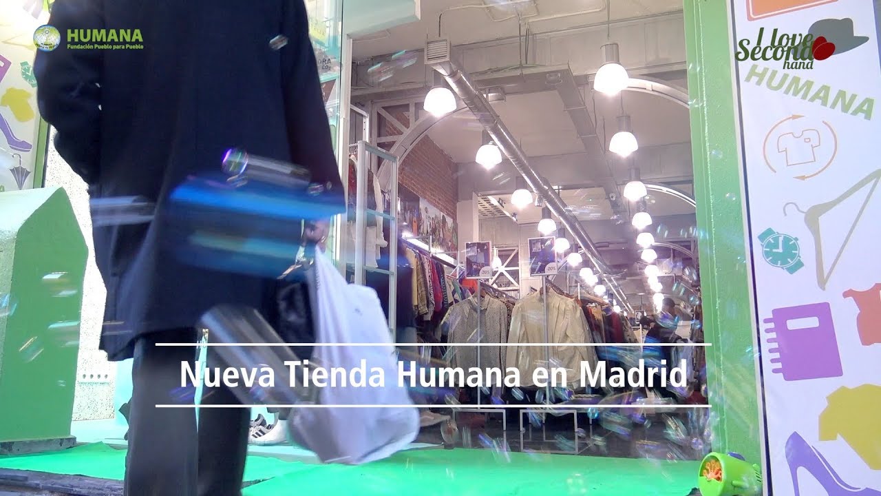 Hortaleza 19, Nueva Tienda Humana en Madrid - YouTube