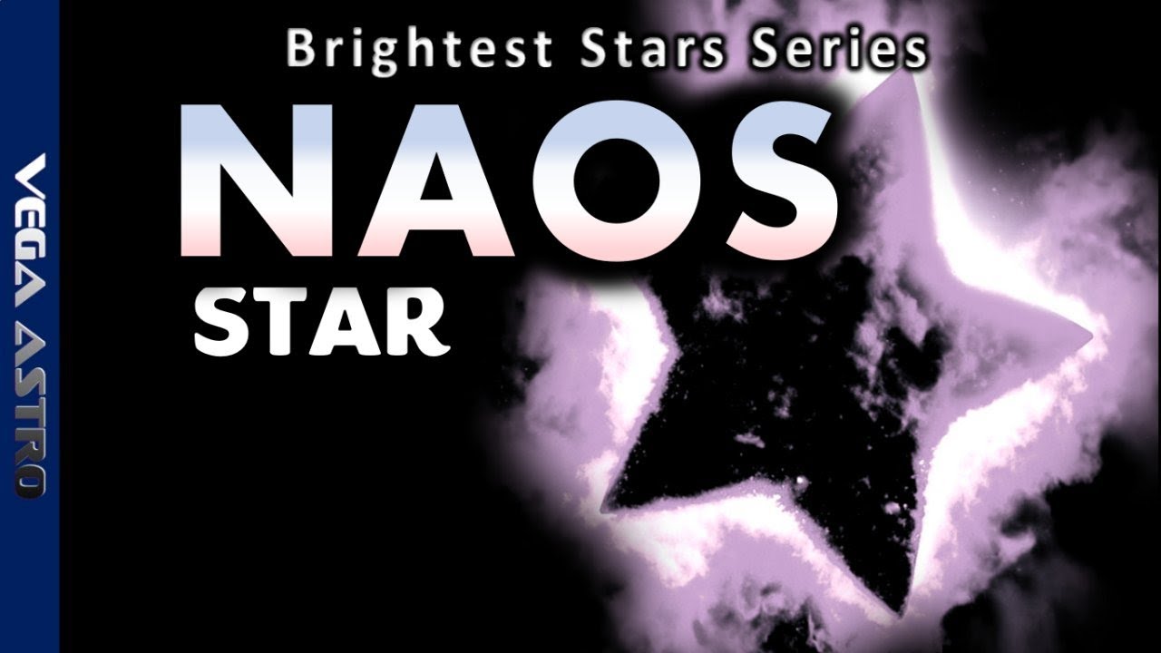 ⭐NAOS (Zeta Puppis) - The Big Ship STAR⭐ - YouTube