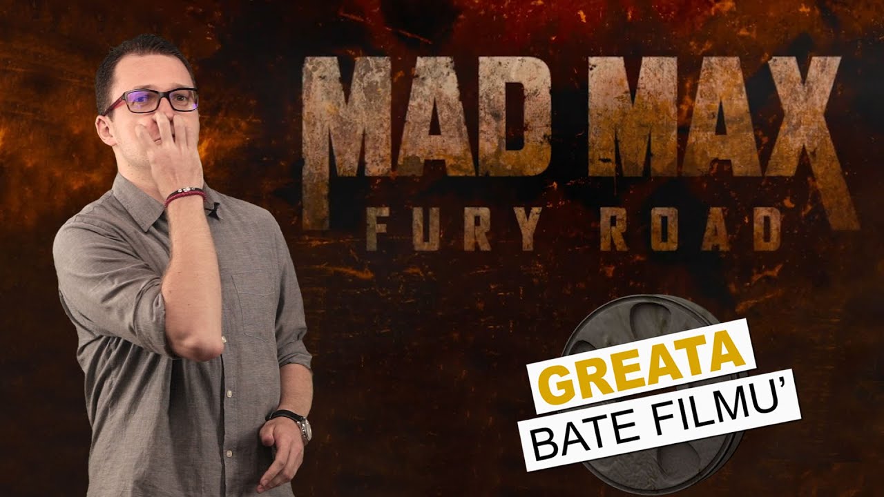 Mad Max: Fury Road (2015) | Greata bate Filmul - YouTube