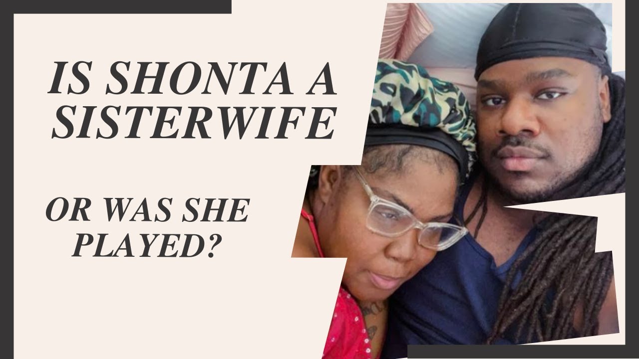 Is Shonta a Sister Wife Or Does True Have A Chick On The Side? # ...
