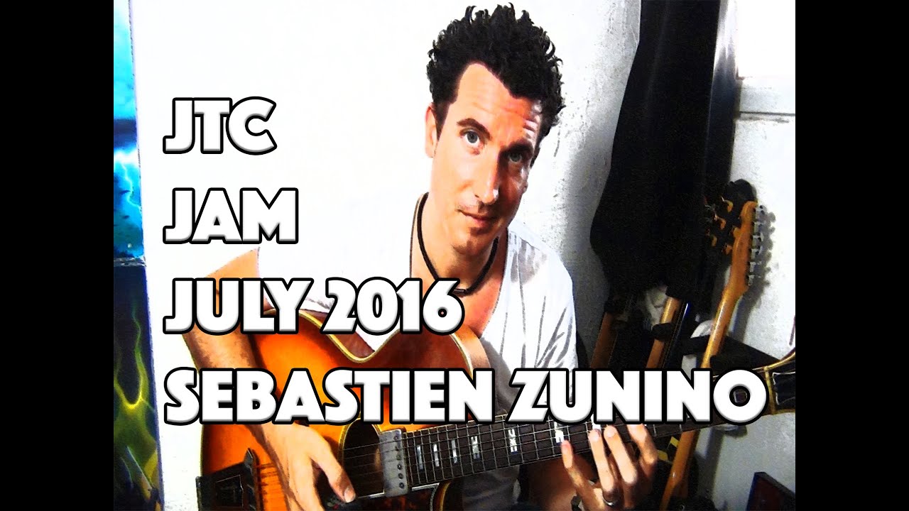 JTC JAM OF THE MONTH JULY 2016 - SEBASTIEN ZUNINO - YouTube