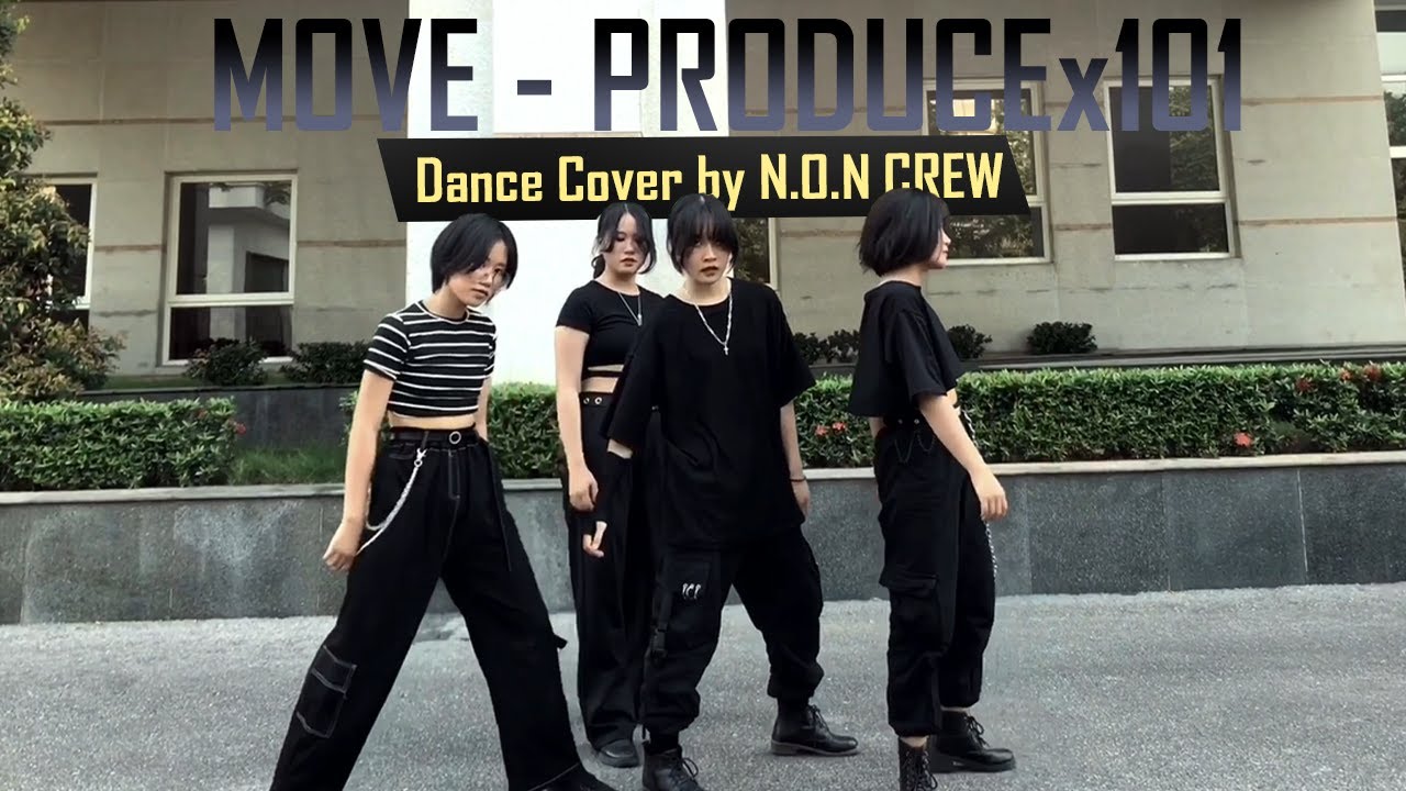 [DANCE COVER by N.O.N CREW] "MOVE" - PRODUCE X 101 - YouTube