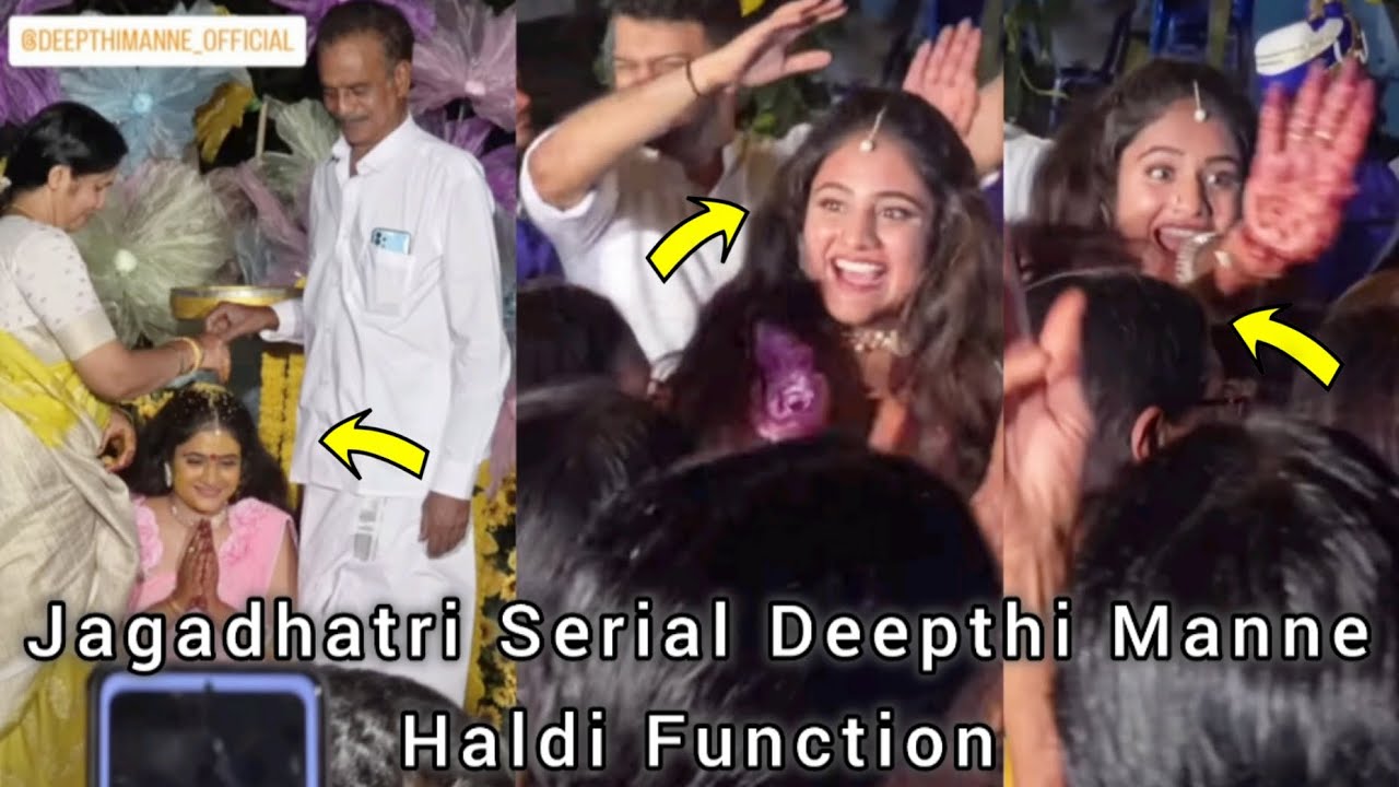 Jagadhatri Serial Actress Deepthi Manne Haldi Function Photos - YouTube