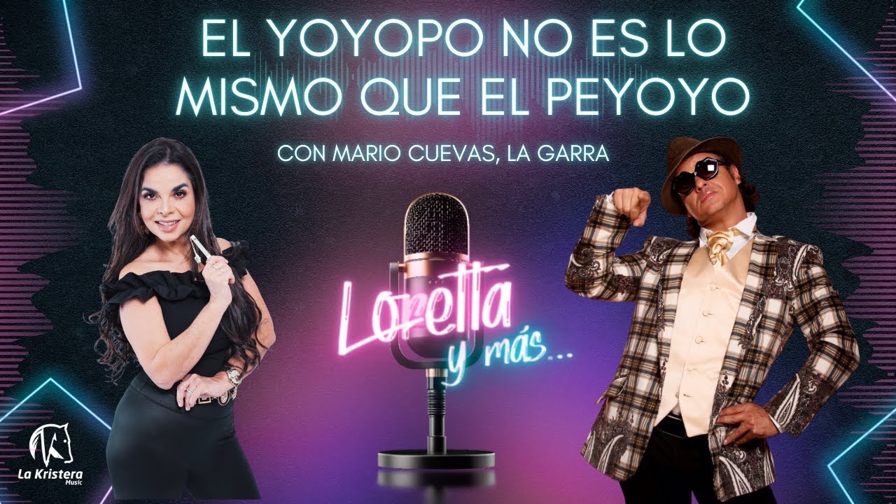 Loretta y Más... - El yoyopo no es lo mismo que el peyoyo | con Mario ...