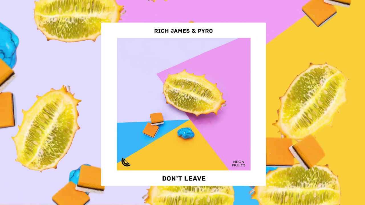 Rich James & Pyro - Don't Leave - YouTube