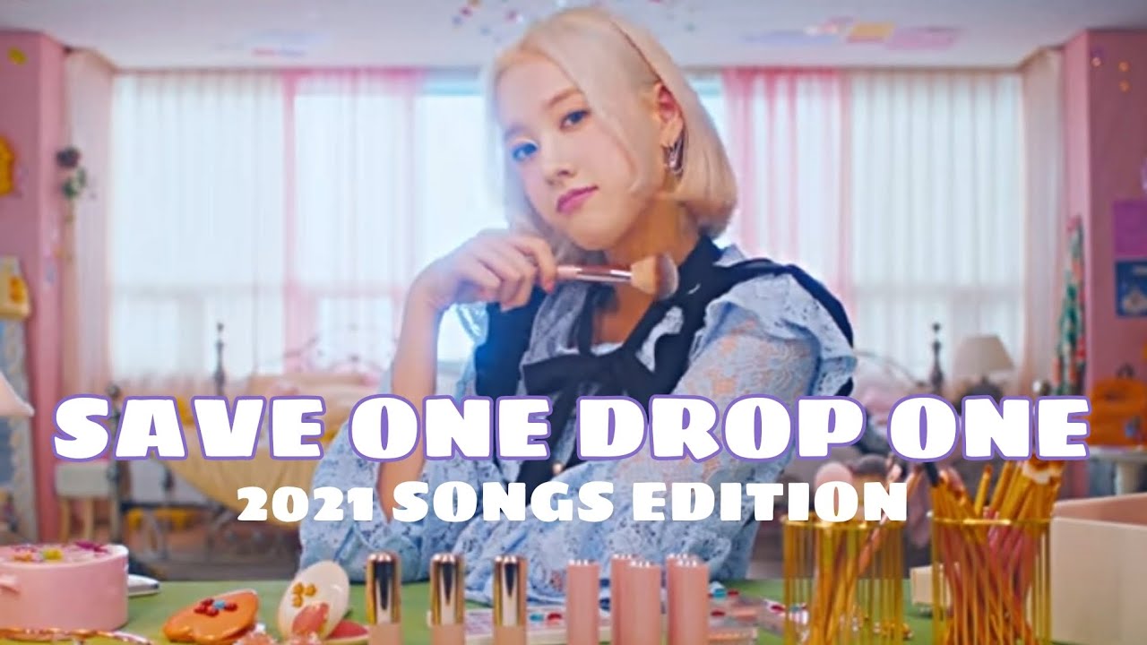[SAVE ONE DROP ONE] 2021 SONGS EDITION - YouTube