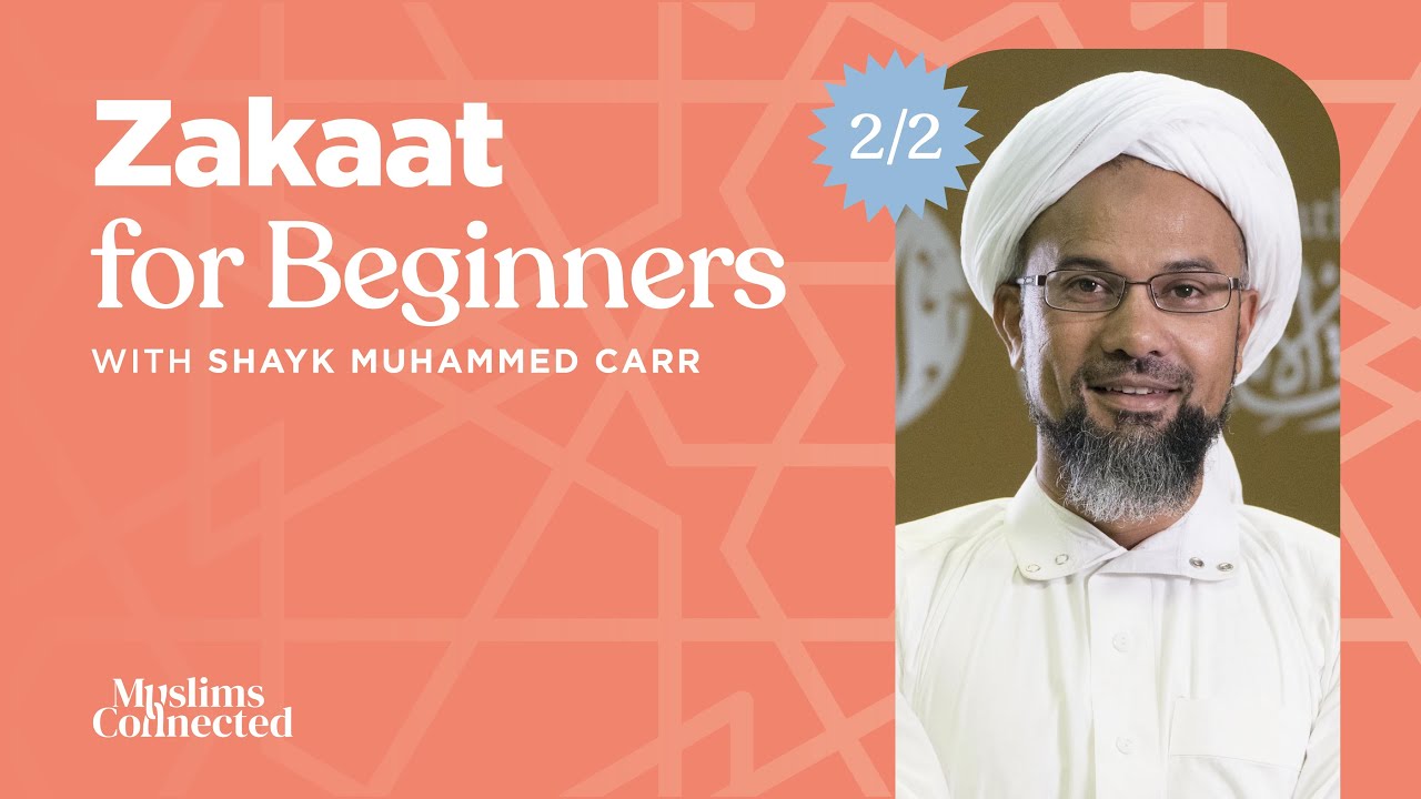 Zakaat for Beginners⁣ - Shaykh Muhammed Carr⁣ - Session 2 - YouTube