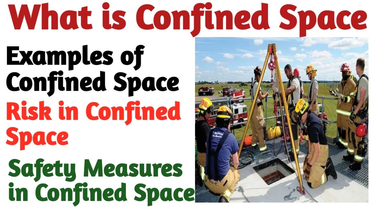 Confined Space Definitions |Hazards in confined Space & Safety Measures ...