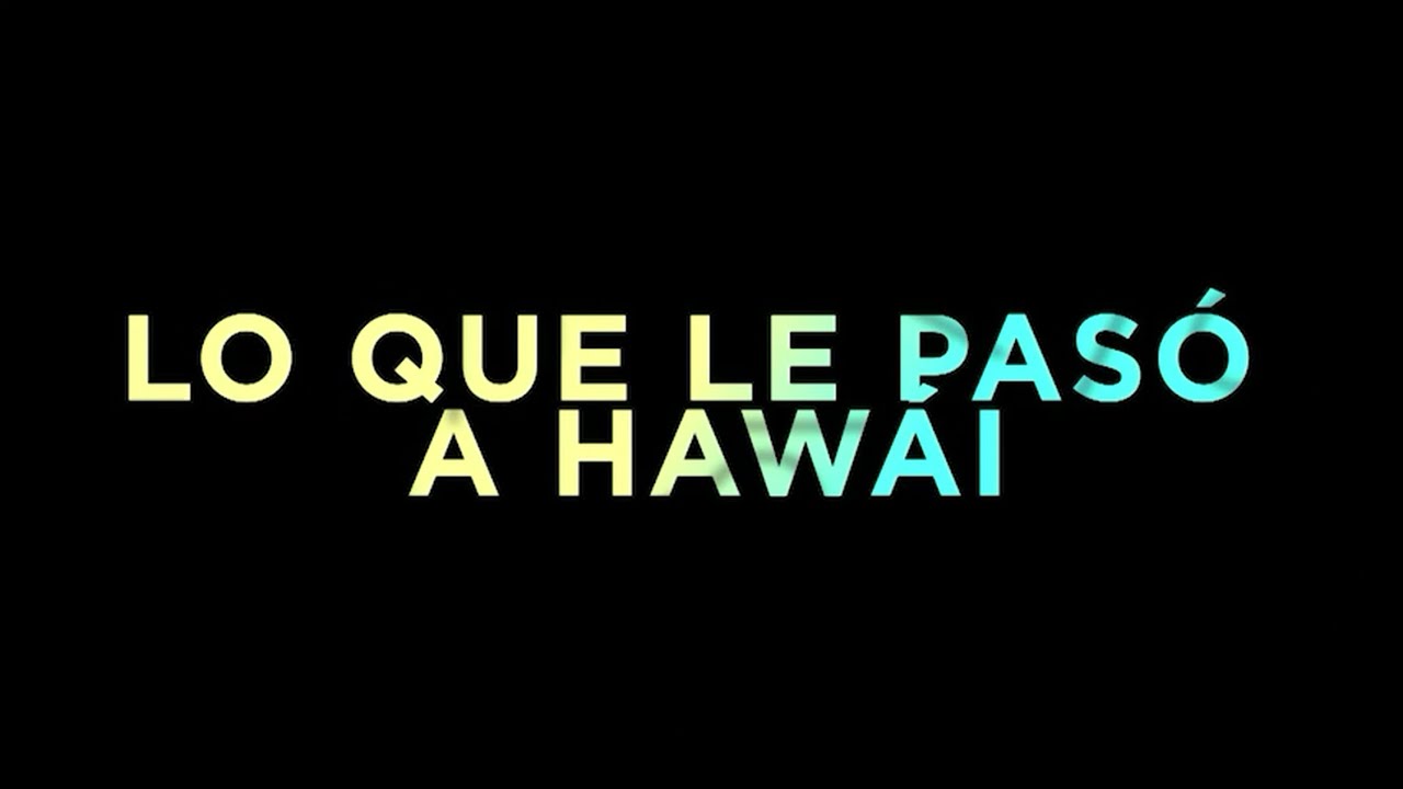 CON FILO | Lo que le pasó a Hawai - YouTube