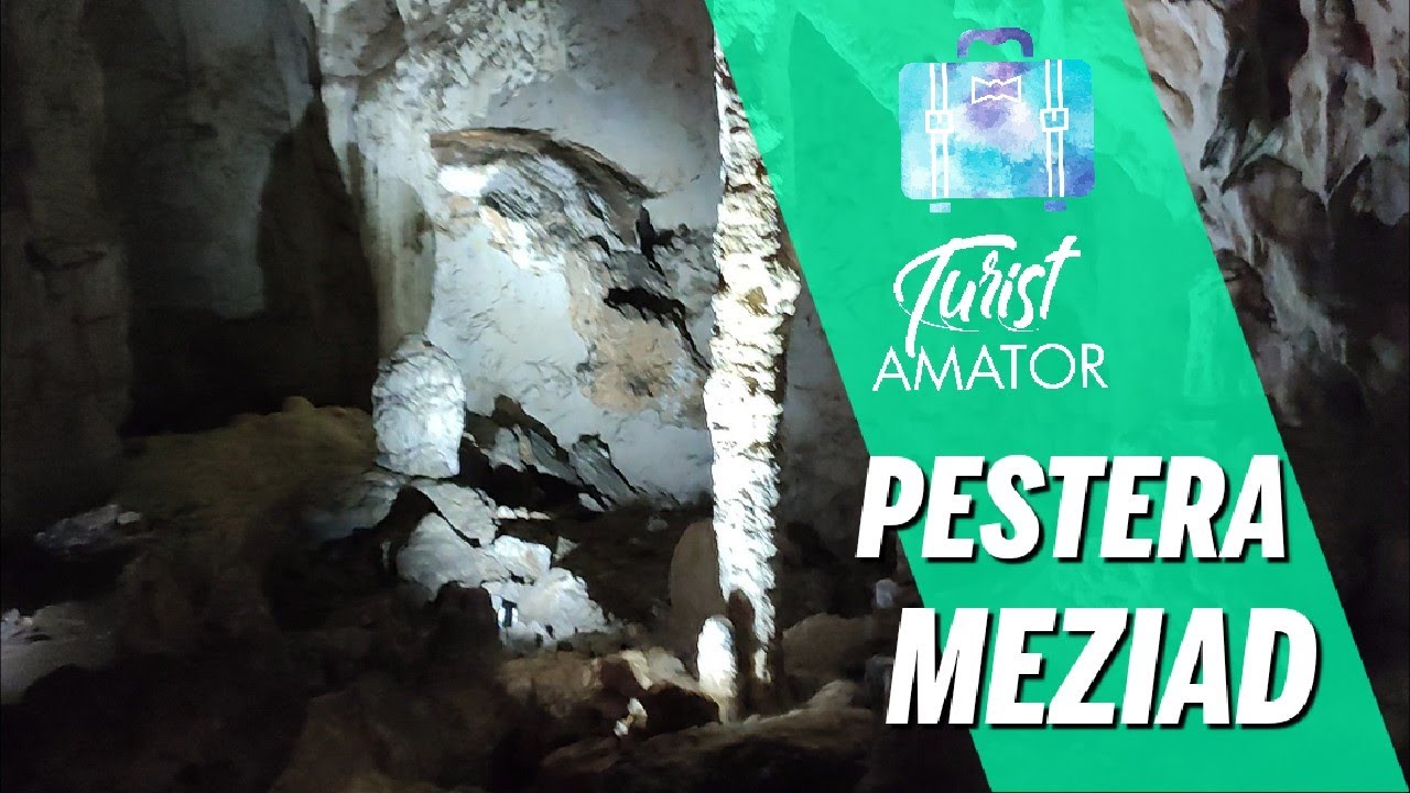 Pestera Meziad - cea mai impresionantă pestera pe care am vizitat-o ...
