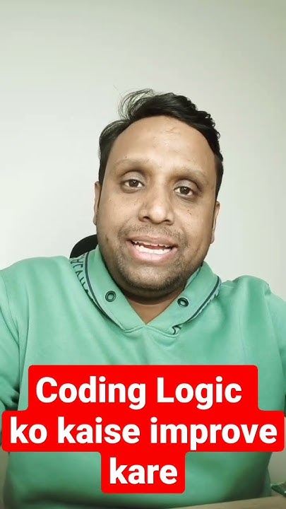 Coding Logic Ko Kaise Improve Kare Youtube