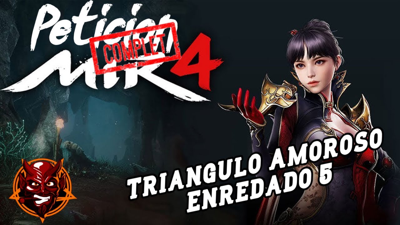 💡 || Mir4 || Peticion || Triangulo Amoroso enredado 5 || Tangled Love ...
