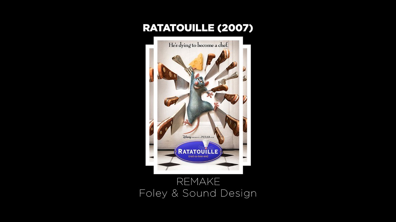 Foley & Sound Design - REMAKE - Ratatouille (2007) - by MONJA - YouTube