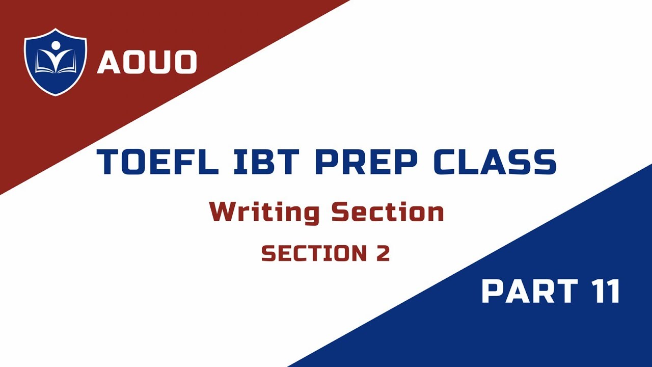 TOEFL IBT Prep Class - Writing Section Part 11 - YouTube