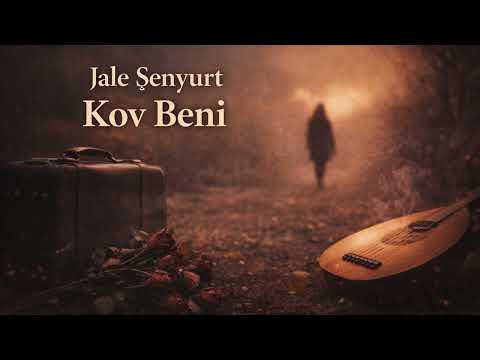 Şiirden Şarkılar | Jale Şenyurt - Kov Beni