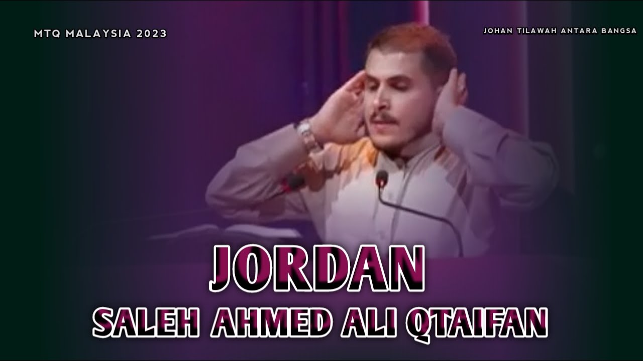 Saleh Ahmed Ali Qfaitan (JORDAN) MTQ Internasional Malaysia 2023 - YouTube