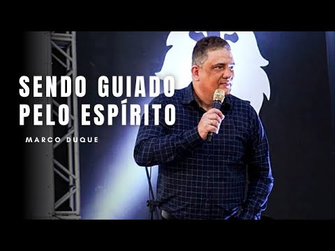 COMO SER GUIADO PELO ESPÍRITO - MARCO DUQUE - YouTube