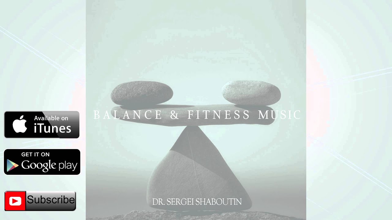 Balance And Fitness Music - YouTube Music