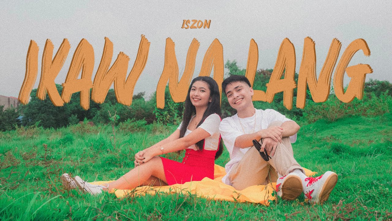 iszon - Ikaw Na Lang (Official Music Video) - YouTube
