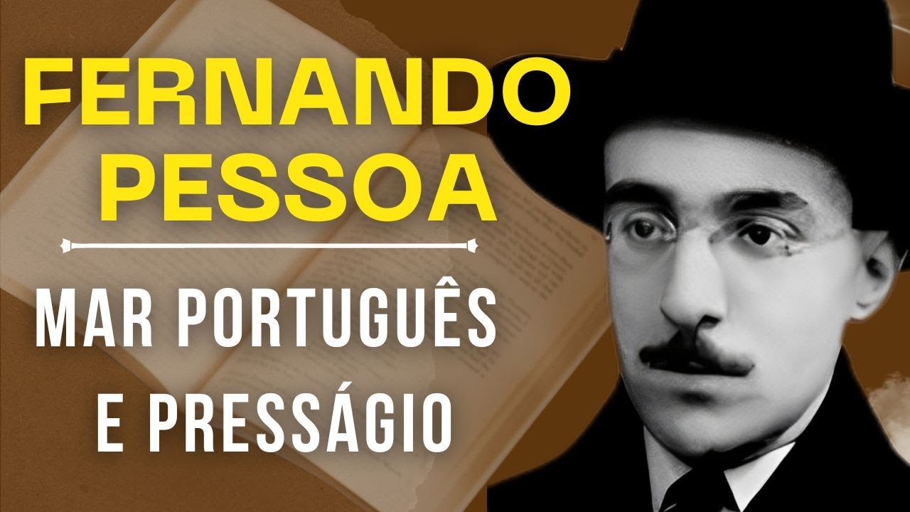 MAR PORTUGUÊS E PRESSÁGIO: POEMAS DE FERNANDO PESSOA QUE TOCAM A ALMA # ...