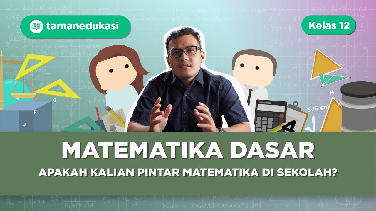 Hmm... Saya Pintar Matematika di Kelas, Apakah Saya Pintar Matematika ...