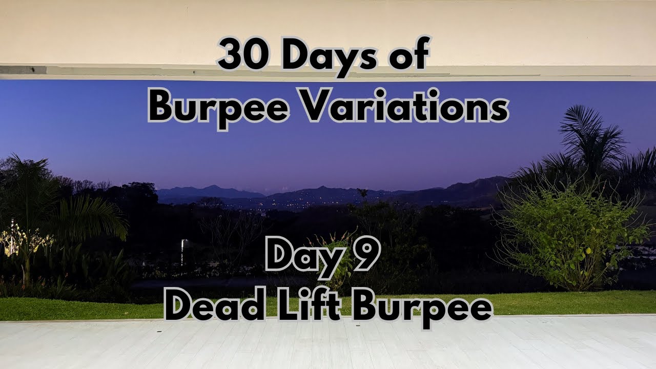 Day 9 - 30 Days of Burpee Variations - Dead Lift Burpee - YouTube