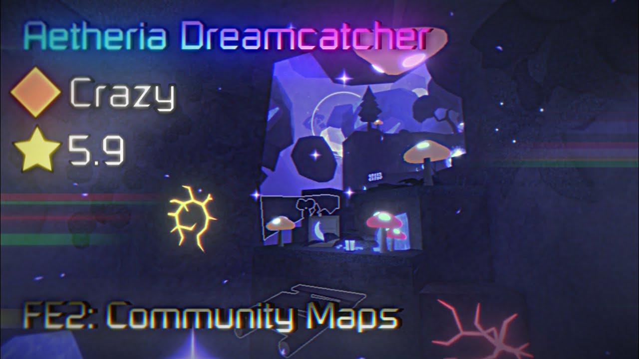 {Roblox} : FE2 Community Maps | Aetheria Dreamcatcher (Peak Crazy ...
