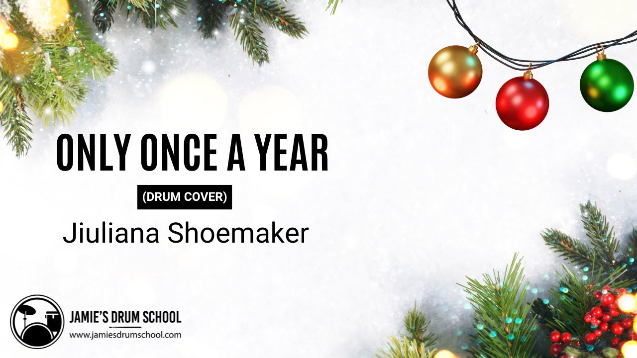 Only Once A Year (Drum Cover) by Jiuliana Shoemaker - YouTube