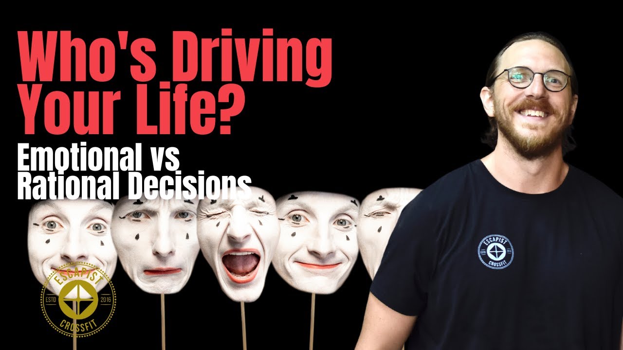 Emotional vs Rational Decisions: Who's Driving Your Life? - YouTube