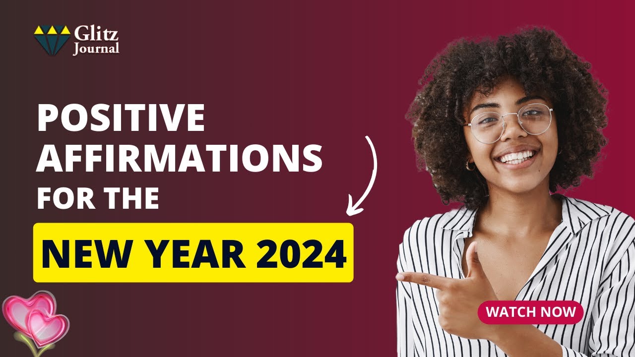 POSITIVE AFFIRMATIONS FOR THE NEW YEAR 2024 - YouTube