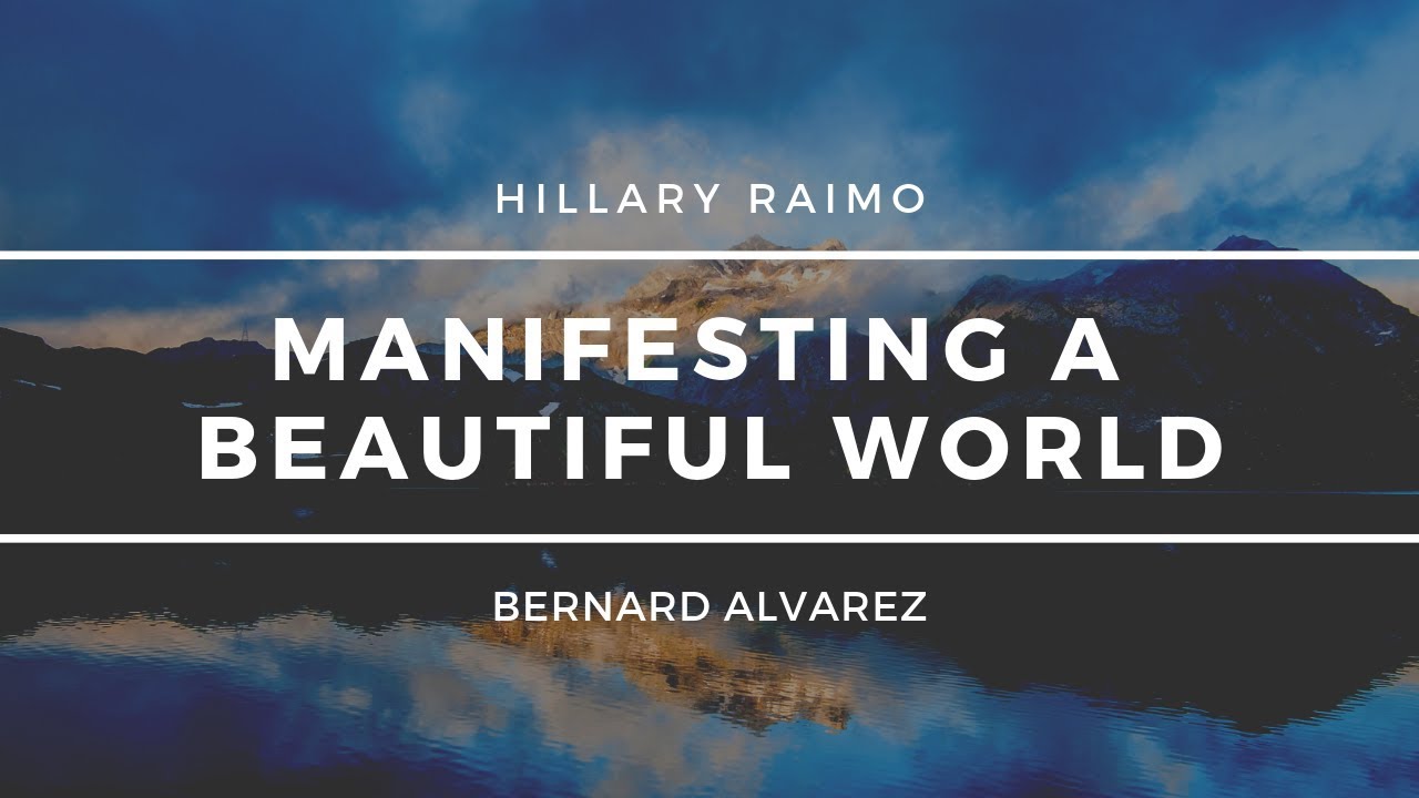 Manifesting A Beautiful World - Hillary Raimo on TJBS - YouTube