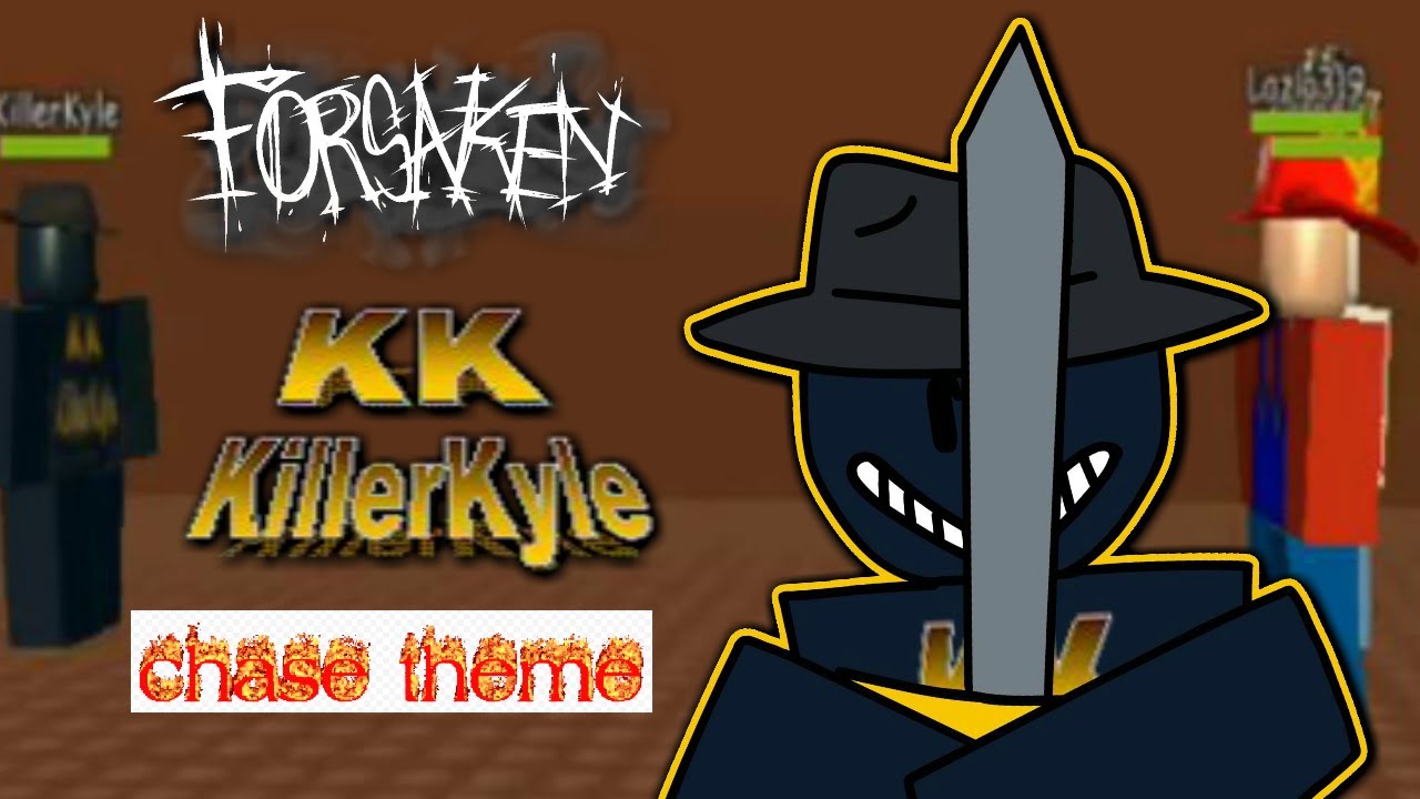 [Roblox FORSAKEN UST] - KILLER KYLE Chase Theme - YouTube