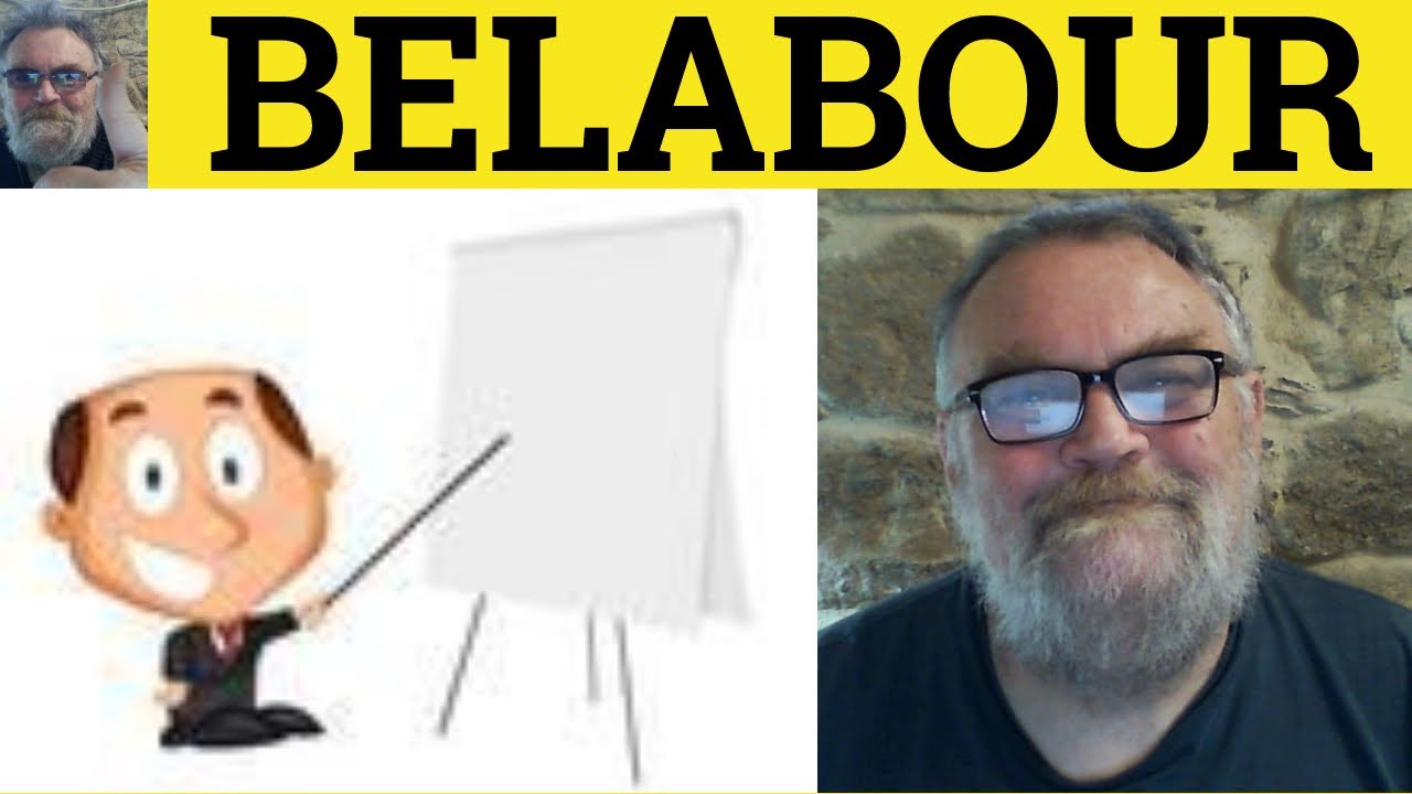 🔵 Belabor Meaning - Belabour Examples - Belabour in a Sentence - Define ...