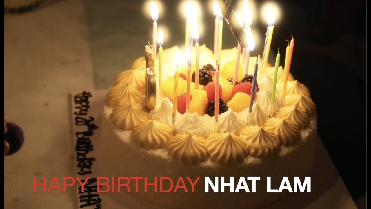 BIRTHDAY NHAT LAM - YouTube