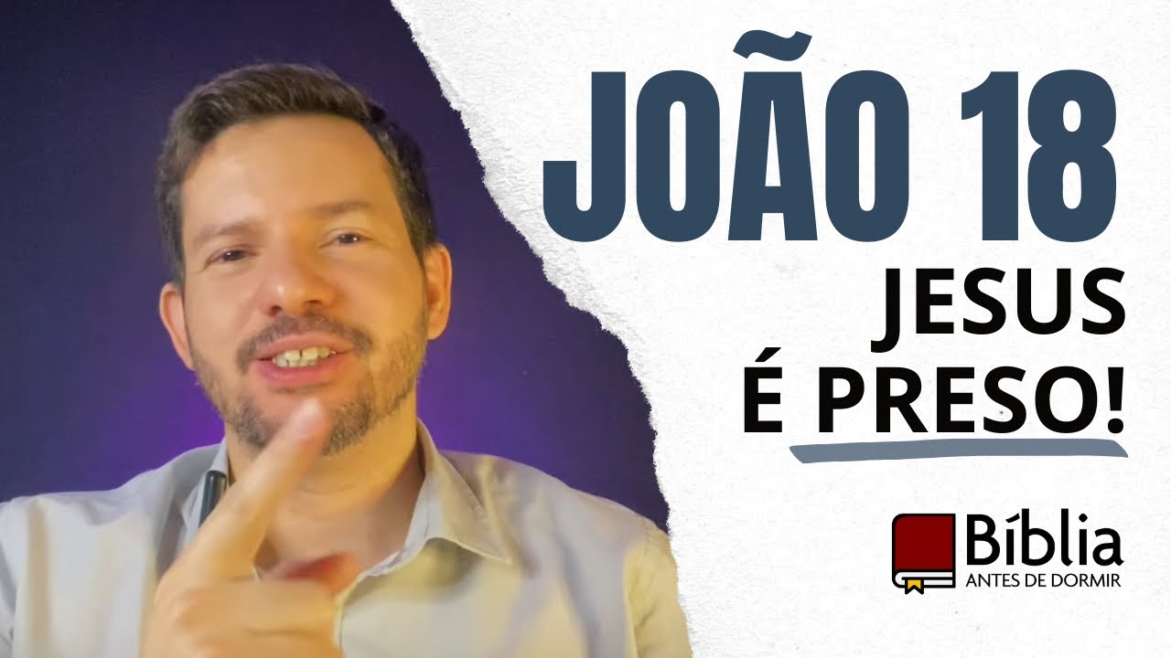 João 18, Jesus é preso! Pedro nega a Jesus - YouTube