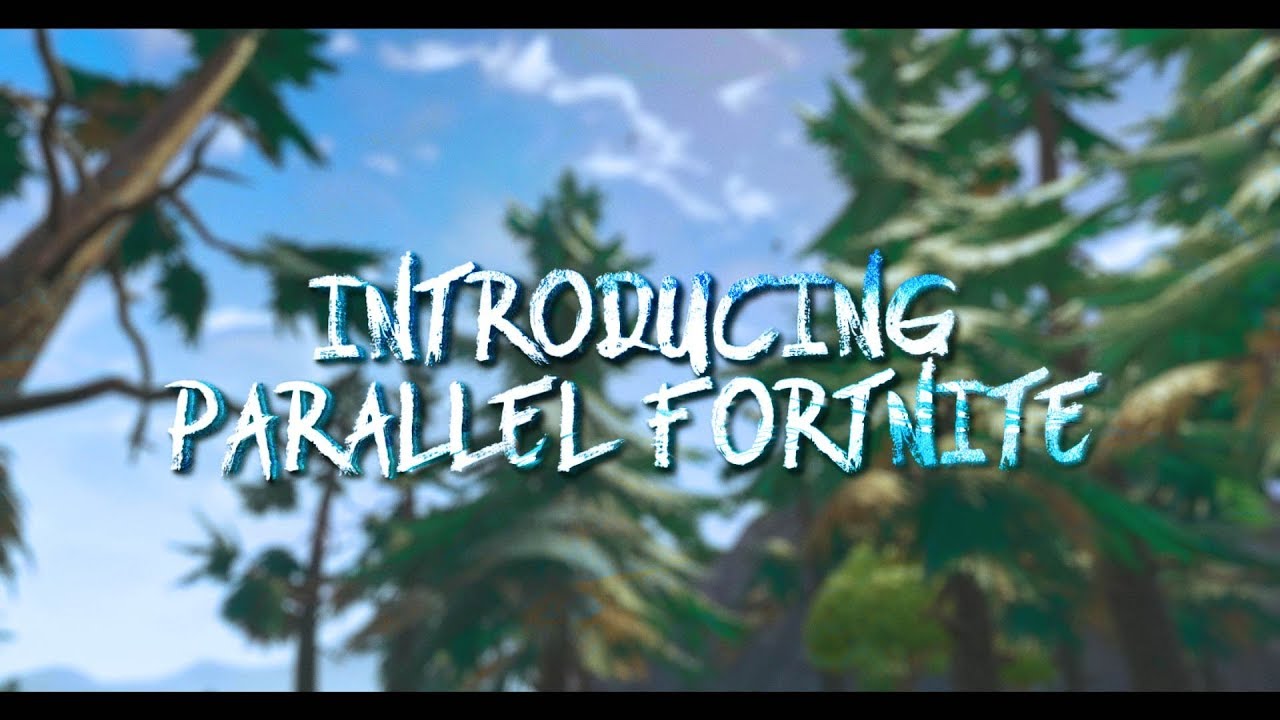 Introducing Parallel Fortnite! - YouTube