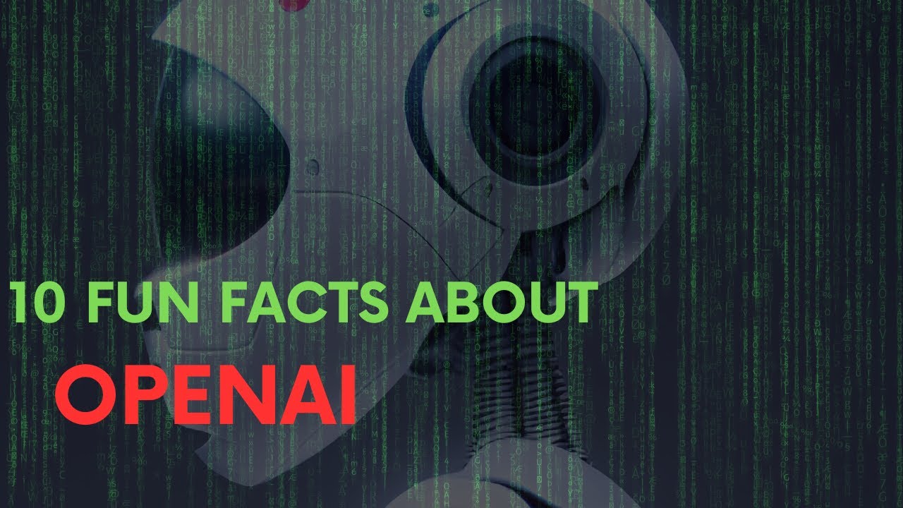 Unleashing the Power of AI: 10 Fun Facts About OpenAI - YouTube
