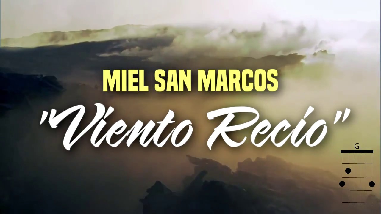 Viento Recio - Miel San Marcos - Letra / Acordes - YouTube