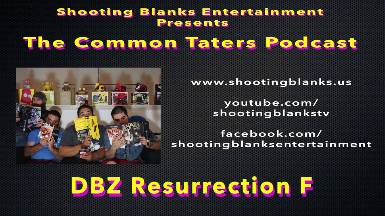 The Common Taters Podcast (2) - DBZ Resurrection F - YouTube