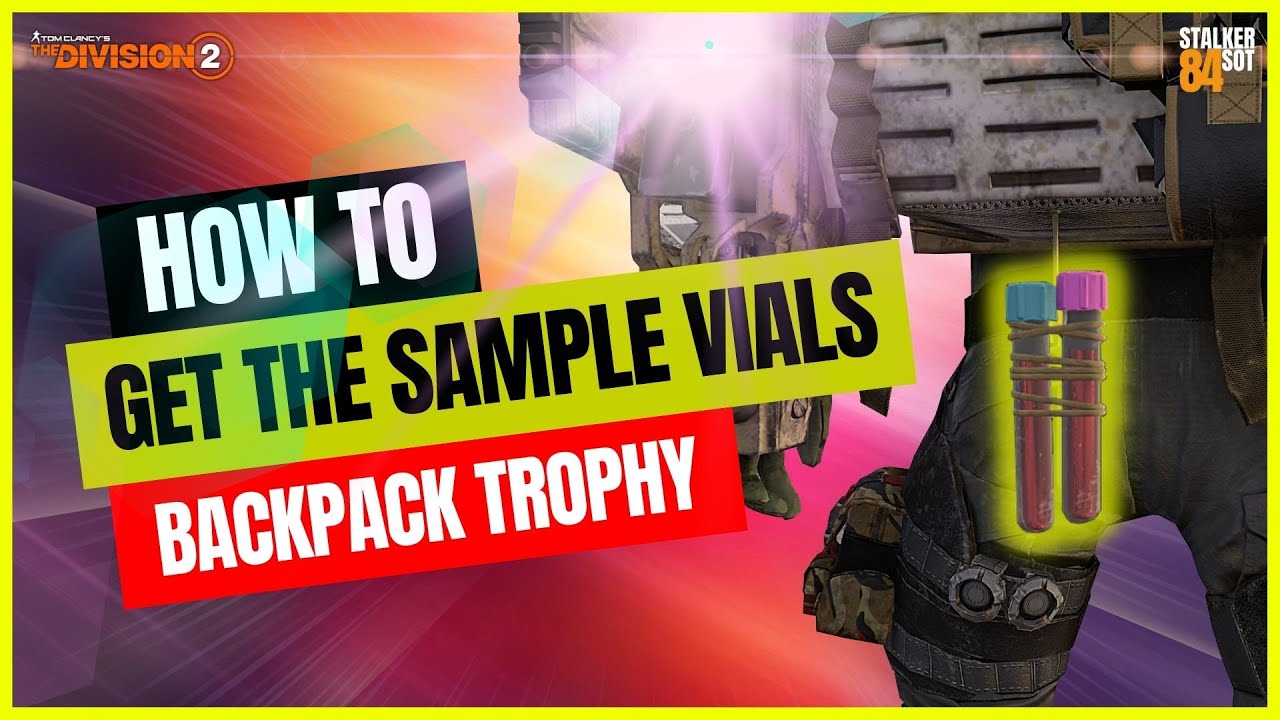 HOW TO GET THE SAMPLE VIALS BACKPACK TROPHY (The Division 2) - YouTube