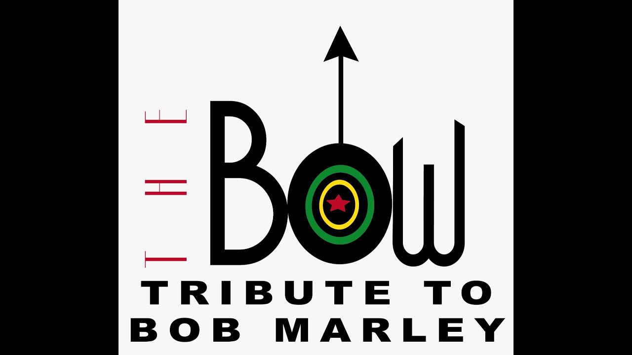 The Bow Tribute to Bob Marley - YouTube