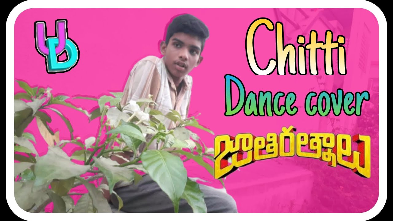 Chitti cover dance || unstable dancer || UD || jathi ratnalu - YouTube