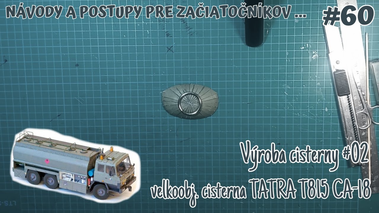 Návody a postupy pre začiatočníkov | #60 Výroba cisterny #02 (vojenská ...