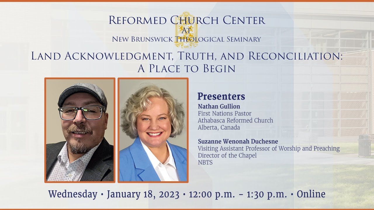 Land Acknowledgment, Truth, and Reconciliation: A Place to Begin - YouTube