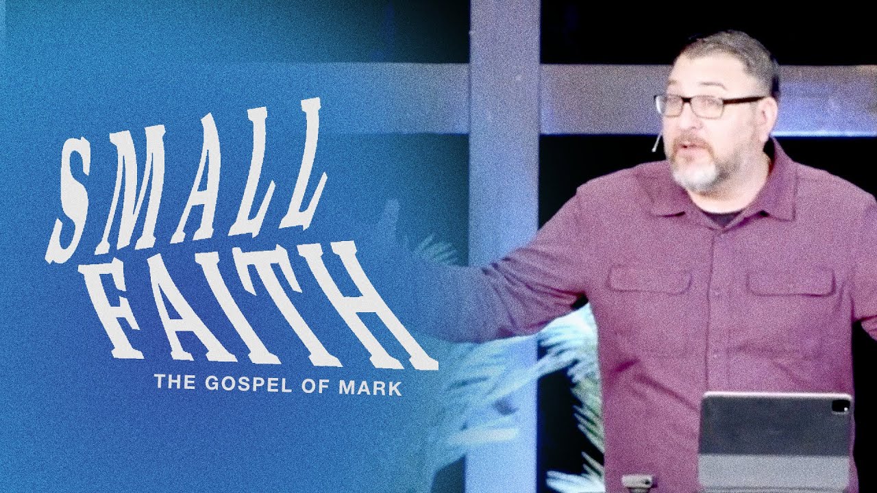 The Gospel of Mark | Small Faith | Mark 4:1-32 | Anthony Tejeda - YouTube