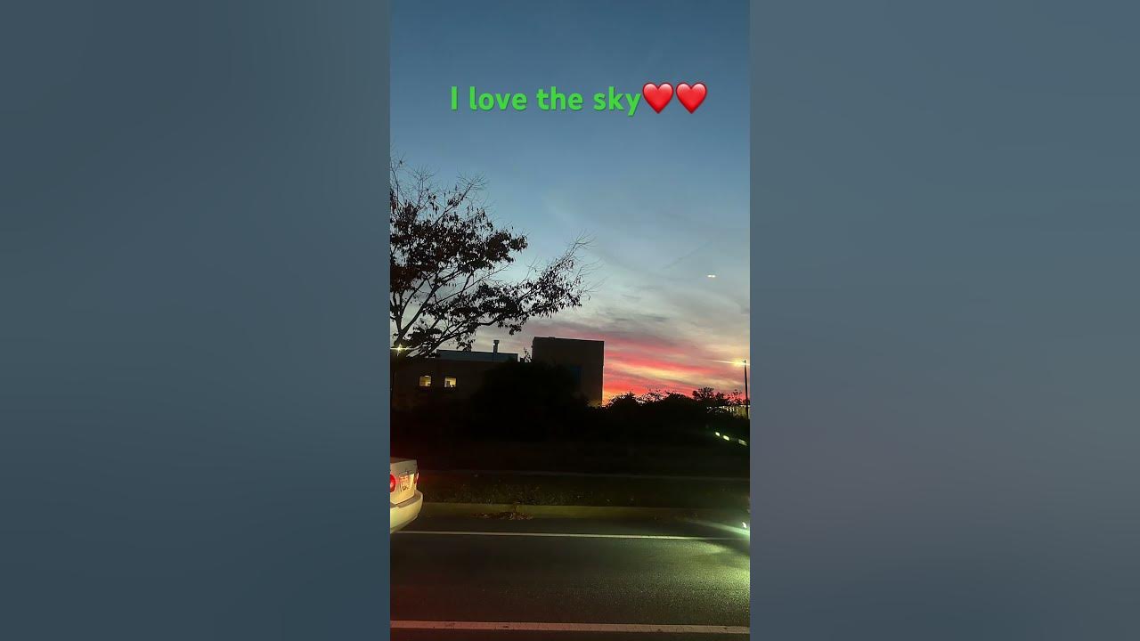 I love the sky ️ ️ ️ - YouTube